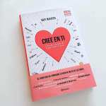 Cree en ti y cambiará tu vida - Un Universo Mejor
